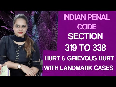 Hurt and Grievous Hurt | Section 319 to 338 Indian Penal Code | With ...