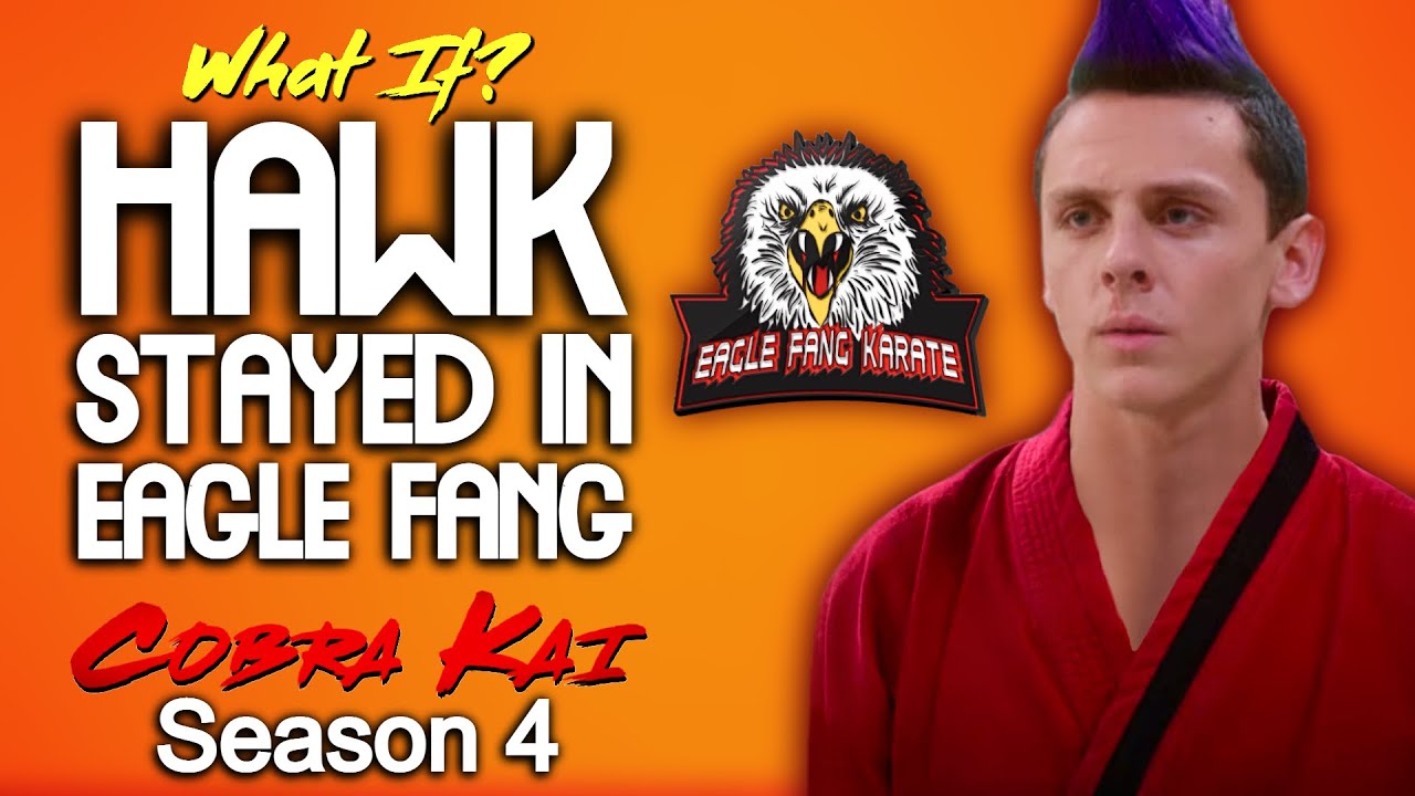 What If Hawk Stayed In Eagle Fang? (Cobra Kai Season 4) - YouTube