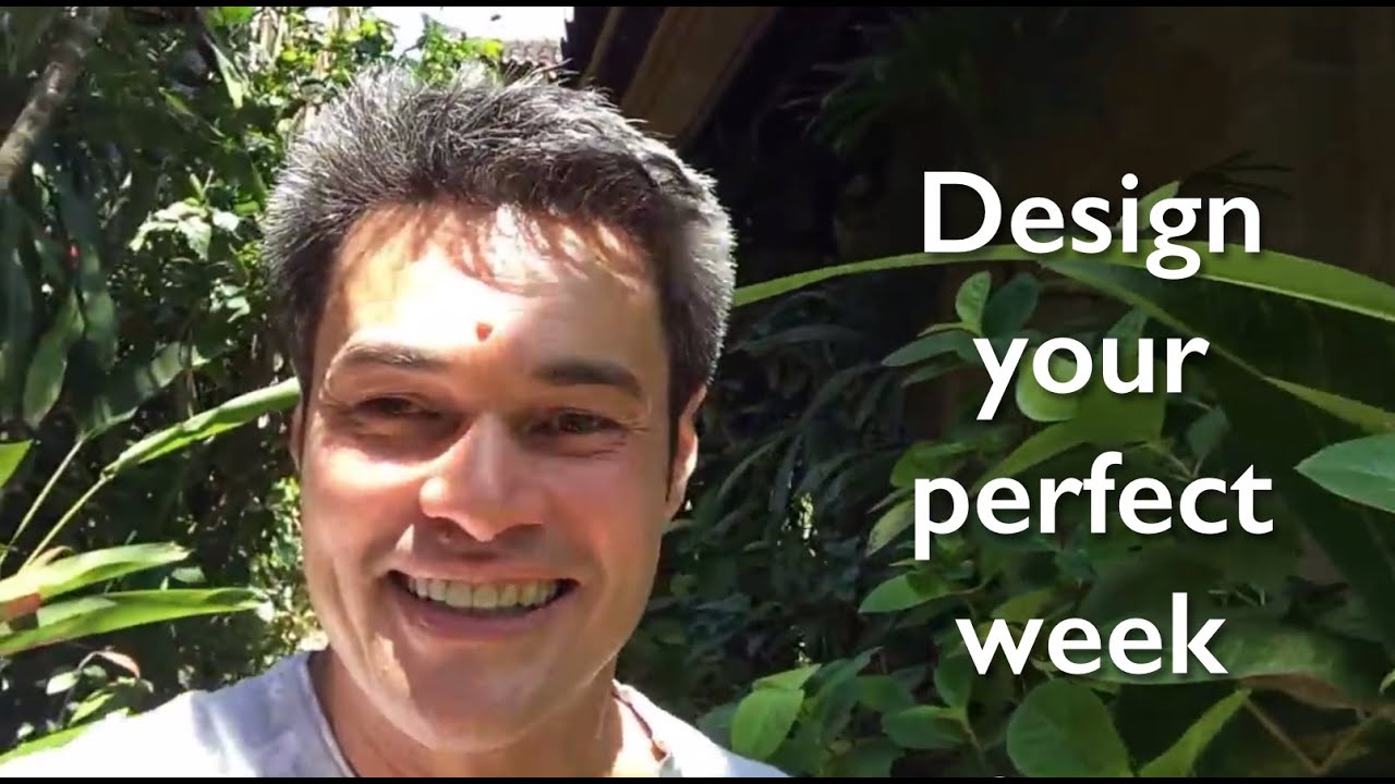 How to design your perfect week (Episode 5) - YouTube