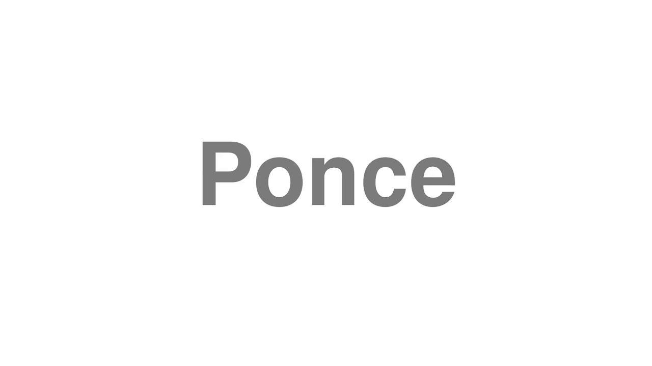 How to Pronounce "Ponce" - YouTube