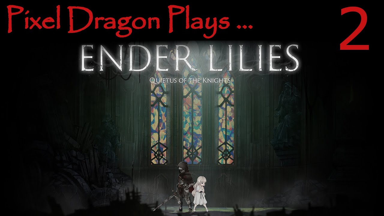 Ender Lilies: Quietus of the Knights Let's Play - Part 2 (Guardian ...