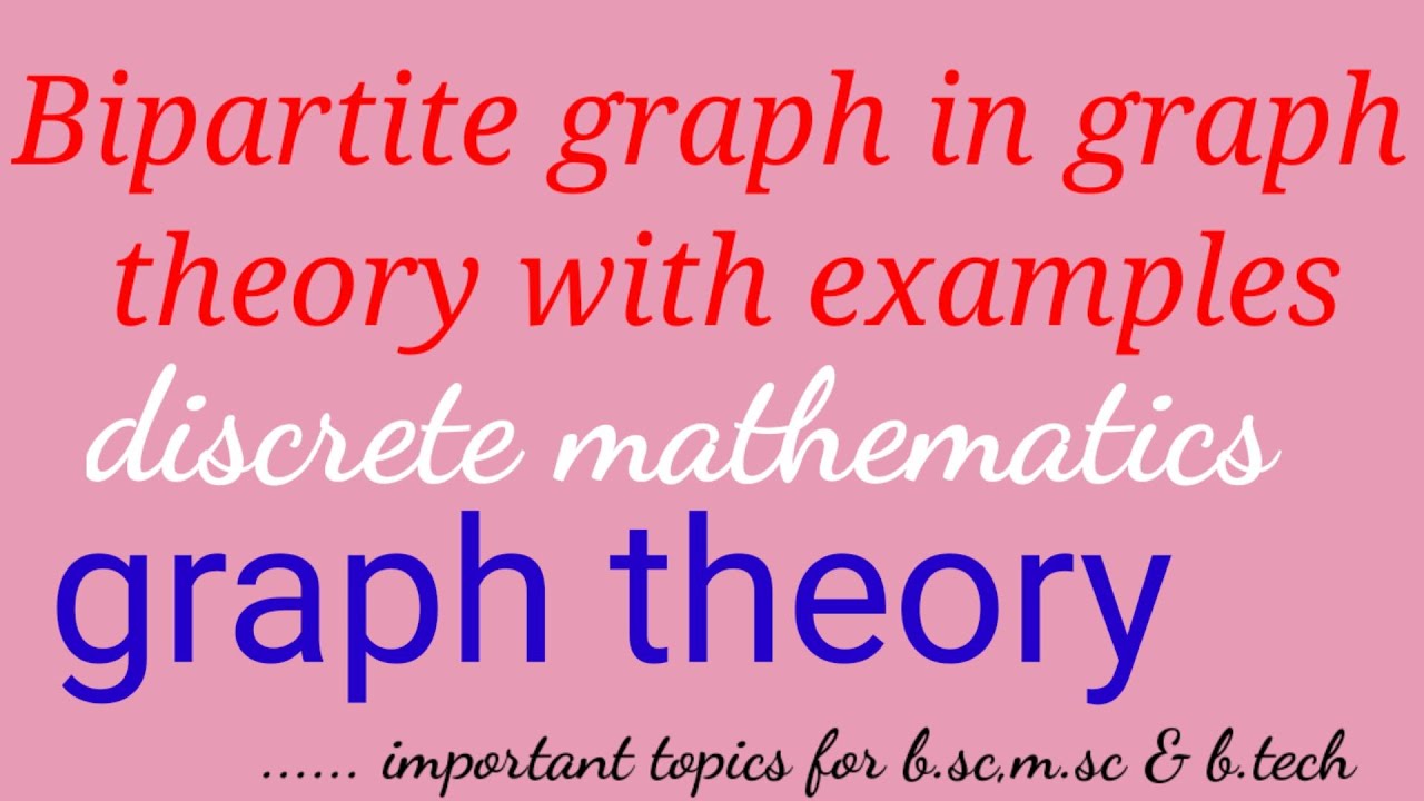bipartite graph in graph theory in discrete mathematics - YouTube