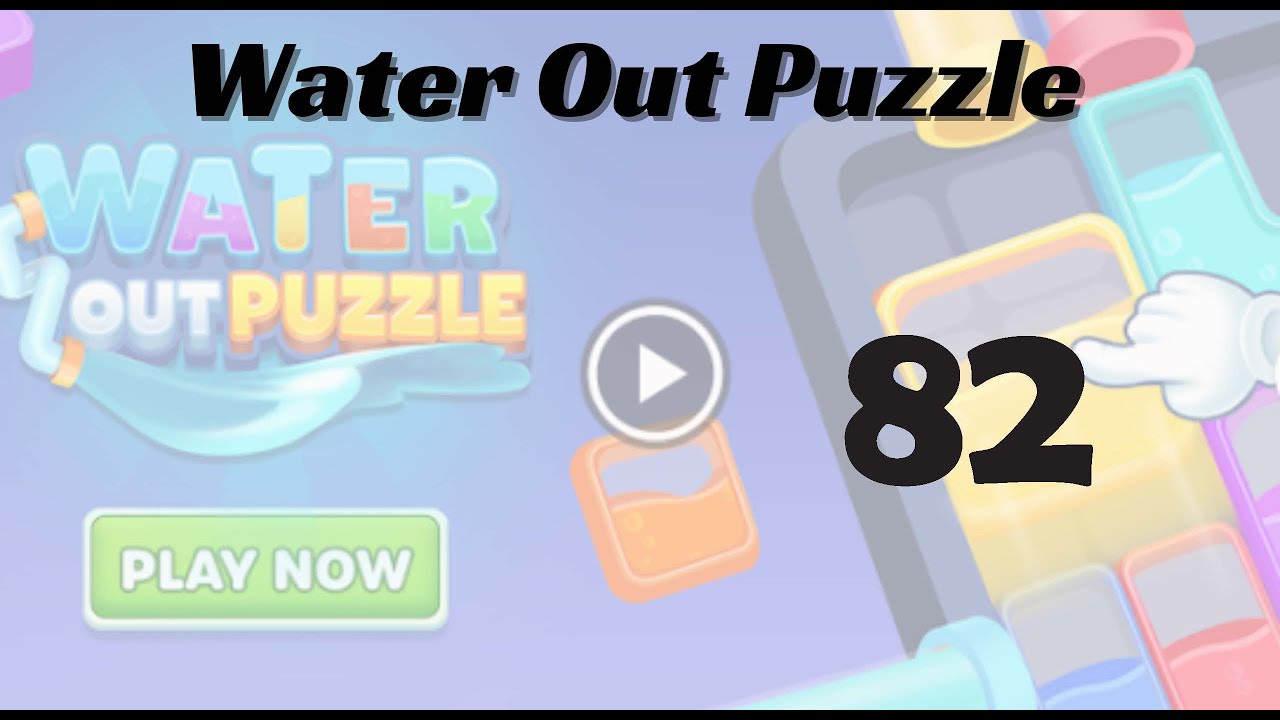 🎮 Water Out Puzzle Level 82 Walkthrough | Fun Brain Challenge 💧 | Go ...