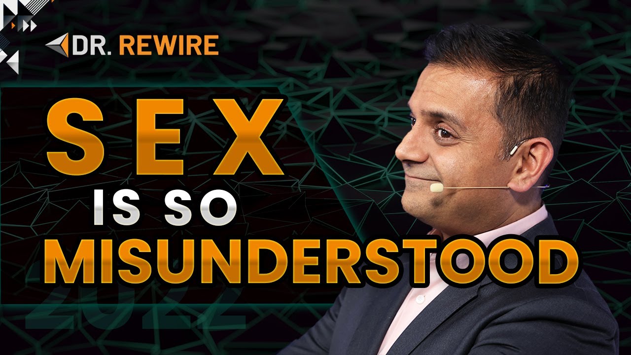 The Truth About Sex and Relationships l Dr. Rewire - YouTube