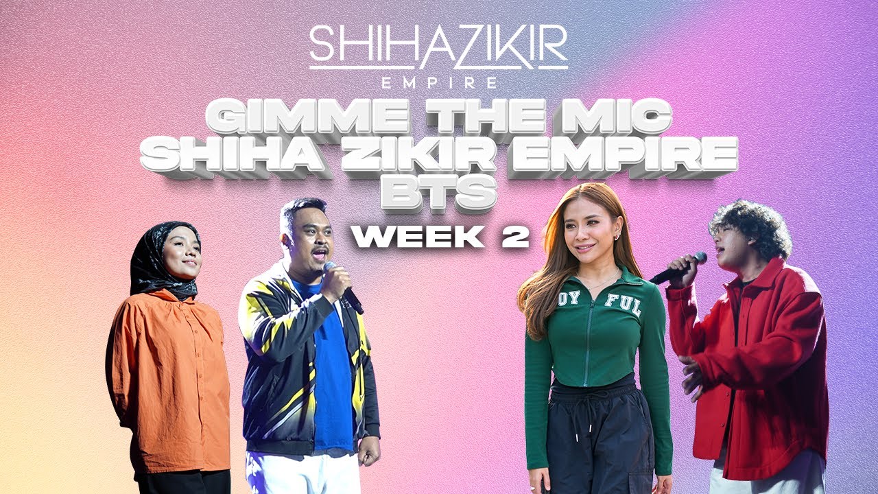 Gimme The Mic MY BTS Week 2 ft. Raes, Hazreen Amreena, Junlloyd | Shiha ...