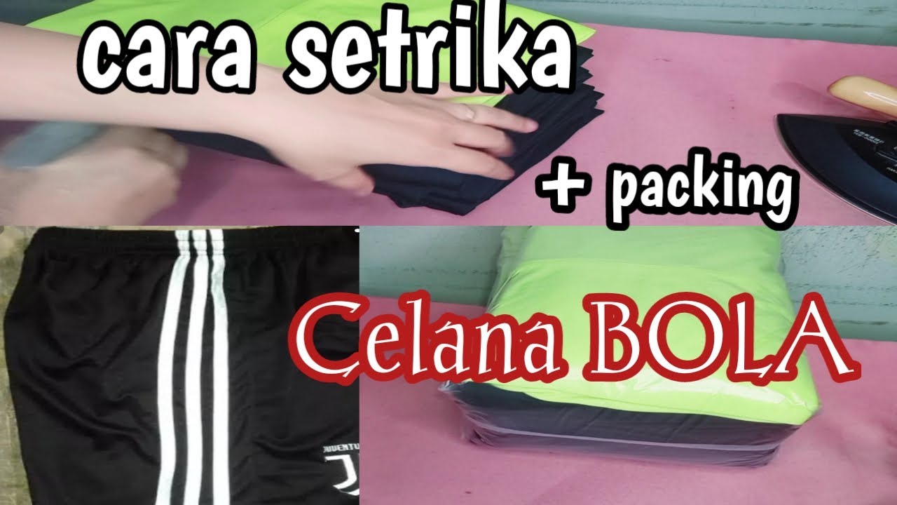 Cara setrika dan packing celana bola - YouTube