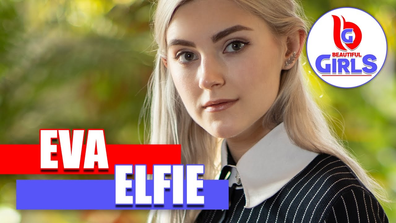 Eva Elfie || BEAUTIFUL GIRL - YouTube