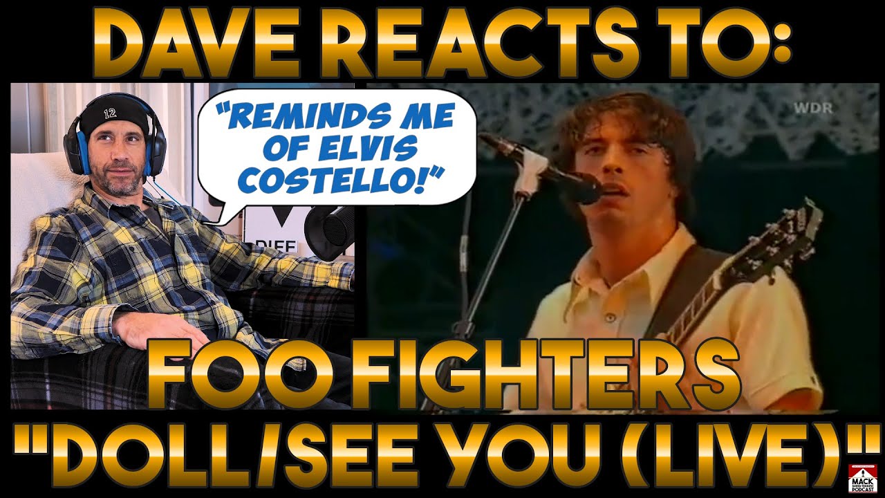 Dave's Reaction: Foo Fighters — Doll/See You Live - YouTube