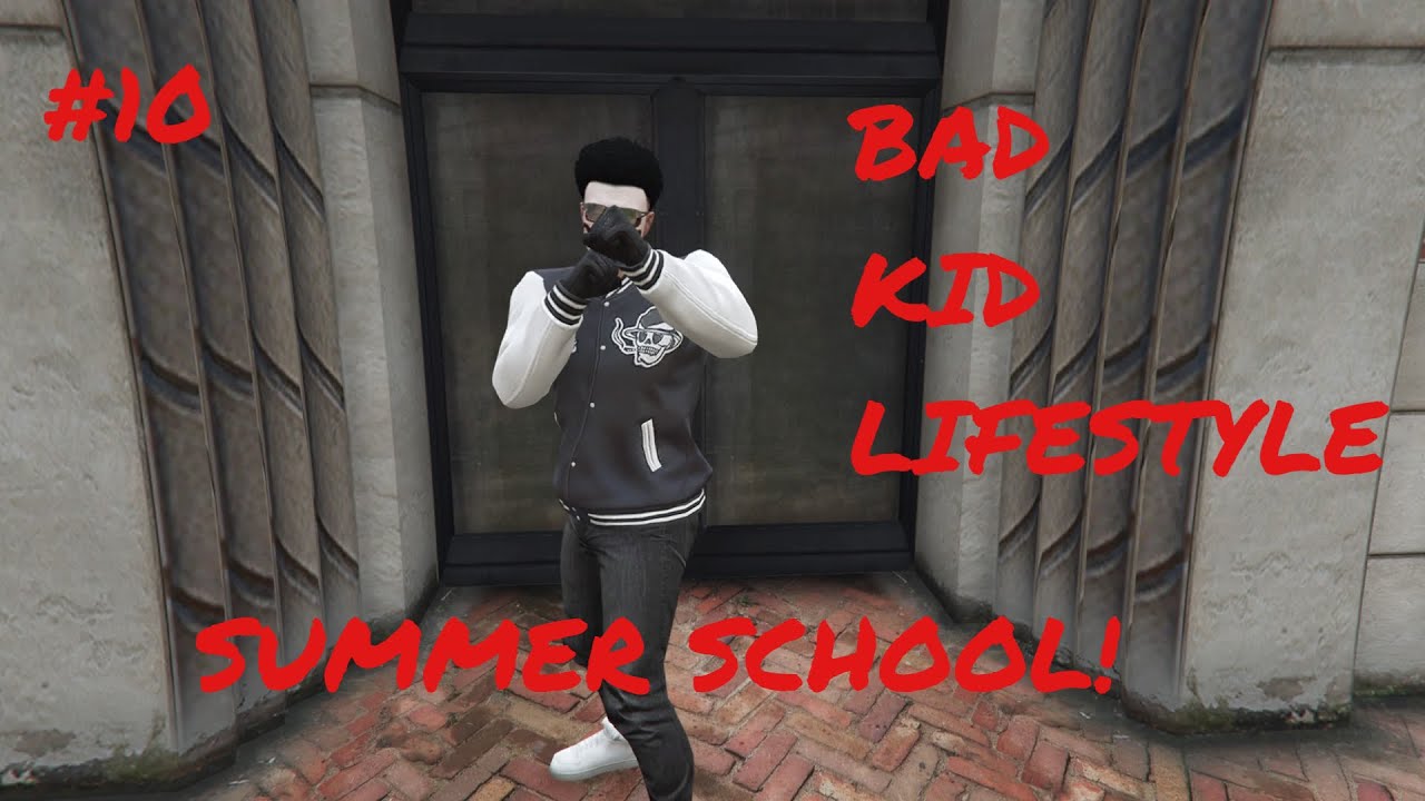 GTA 5 RP “FIRST DAY OF SUMMER SCHOOL” BAD KID LIFESTYLE - YouTube