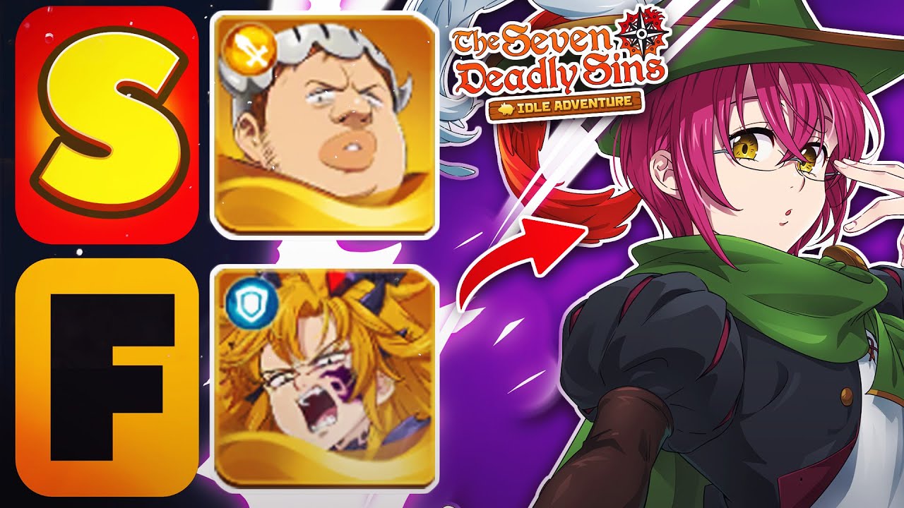 The OFFICIAL 7DS: Idle Adventure *6 Month Anniversary* TIER LIST - YouTube