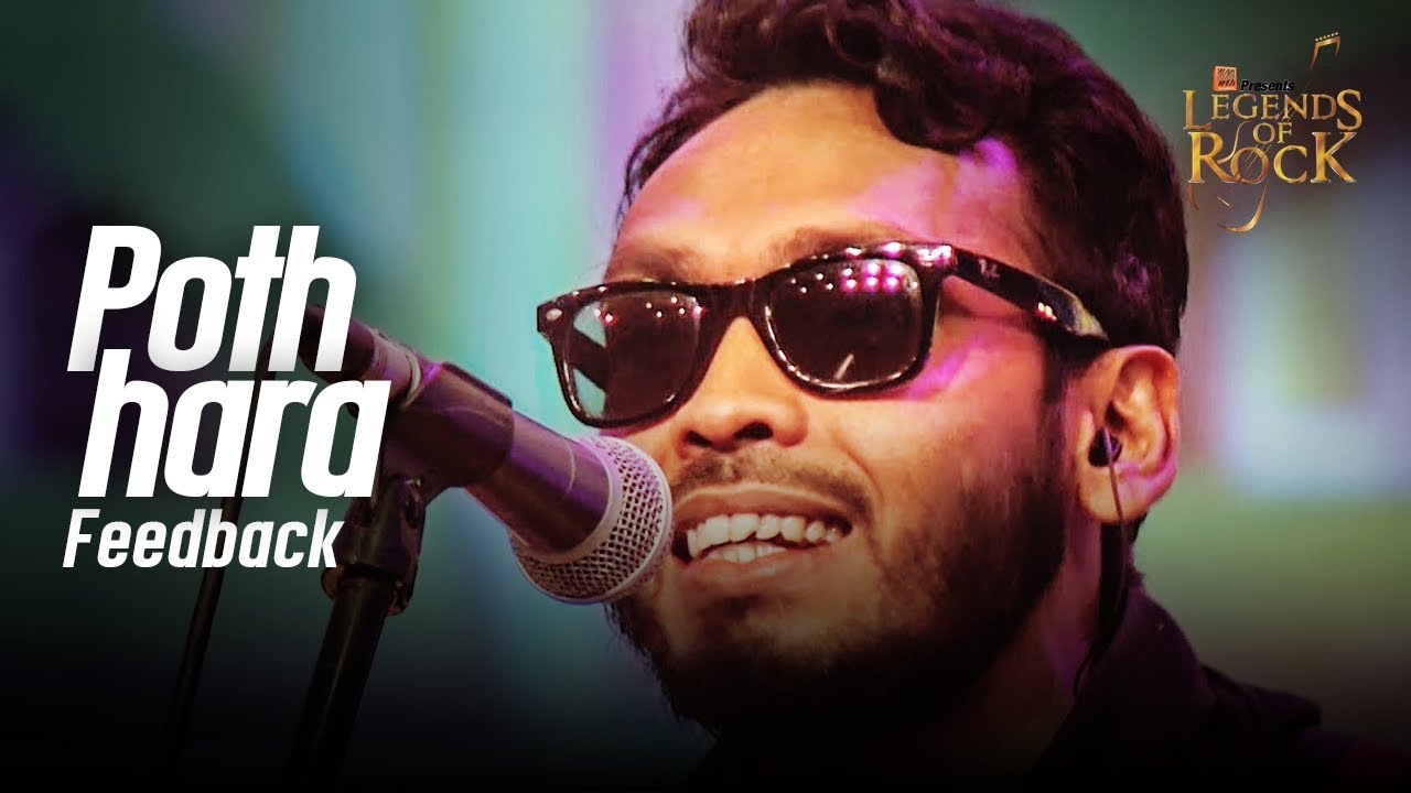 Poth hara | Feedback | Banglalink present's Legends of Rock - YouTube