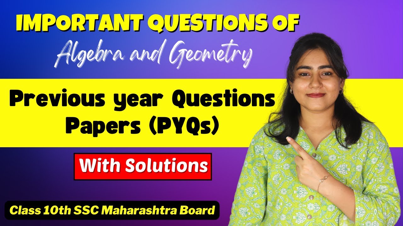 Previous Year Questions Papers (PYQs) | Class 10th Algebra and Geometry ...
