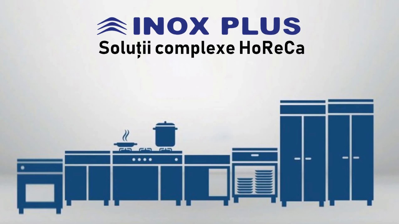 Inox Plus- Moldova Soluții Complexe HoReCa - YouTube