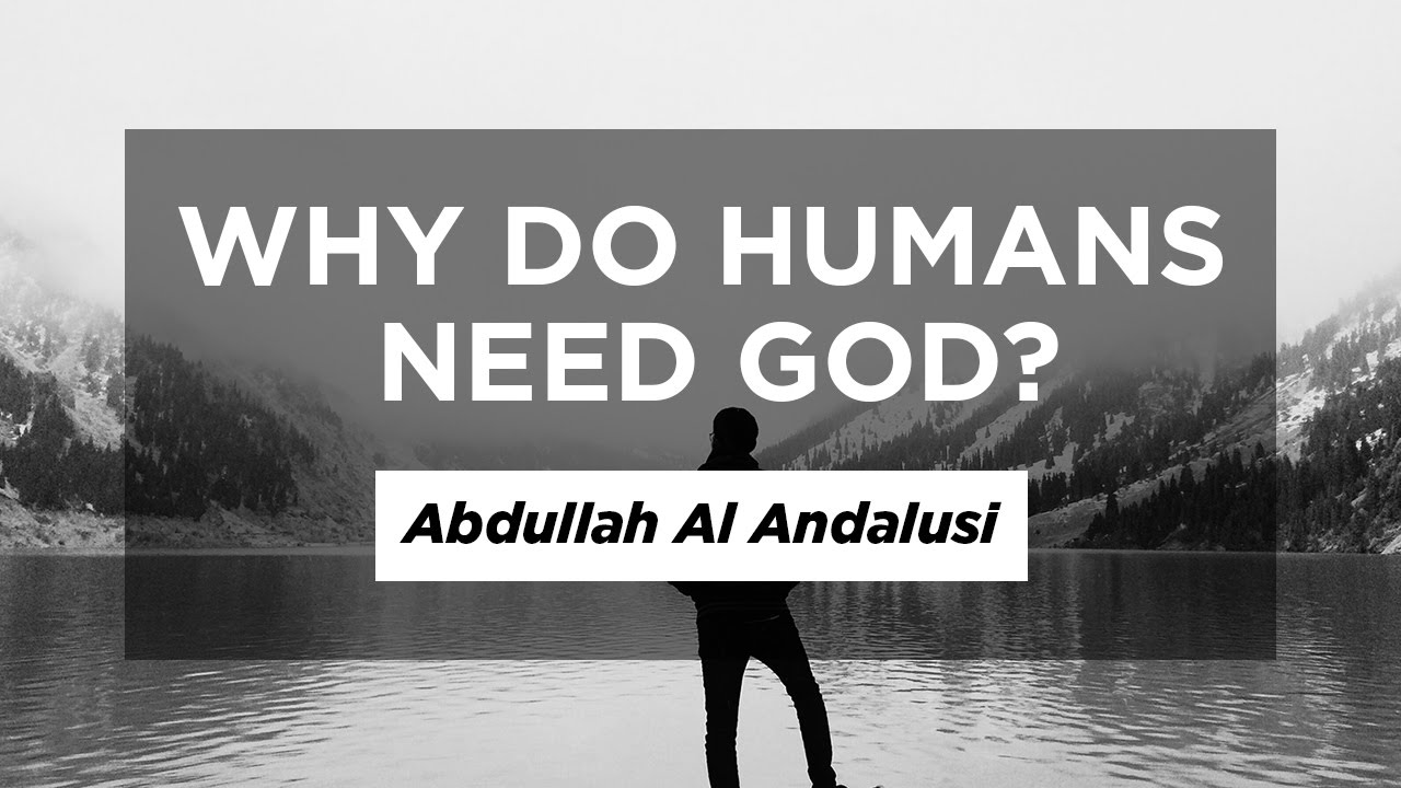 Do Humans Really Need GOD? | Abdullah Andalusi | YorkU - YouTube