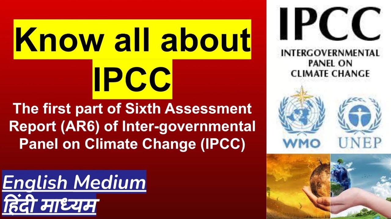 The first part of Sixth Assessment Report (AR6) of Inter-governmental ...