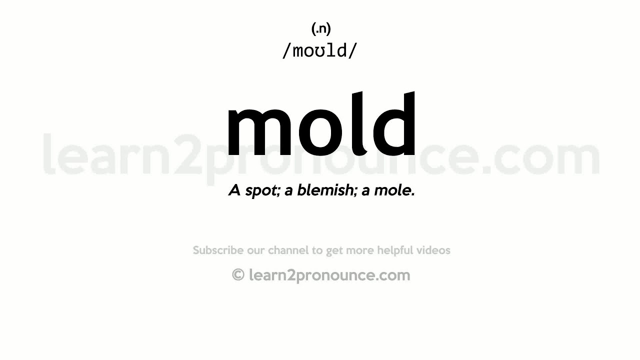 Pronunciation of Mold | Definition of Mold - YouTube