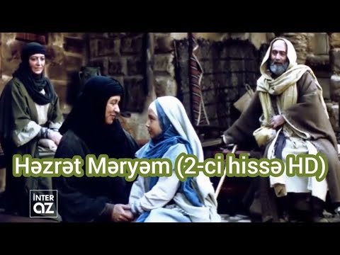 Həzrət Məryəm (2-ci hissə HD)