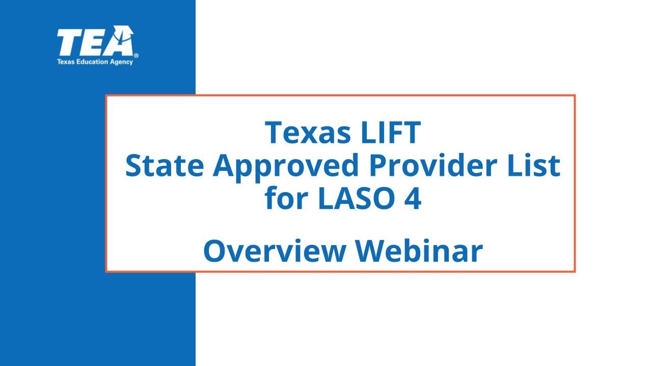 Texas LIFT: State Approved Provider List for LASO 4 Overview Webinar ...