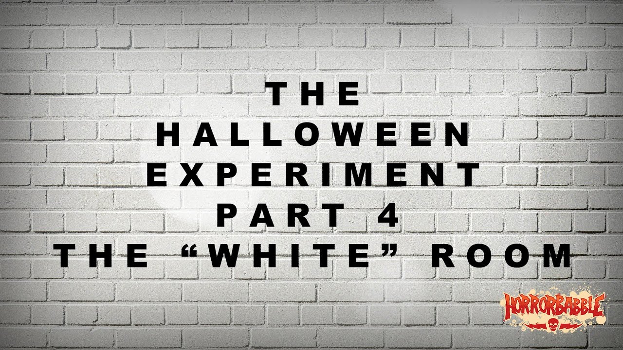 THE WHITE ROOM (The Halloween Experiment, Part 4) - YouTube