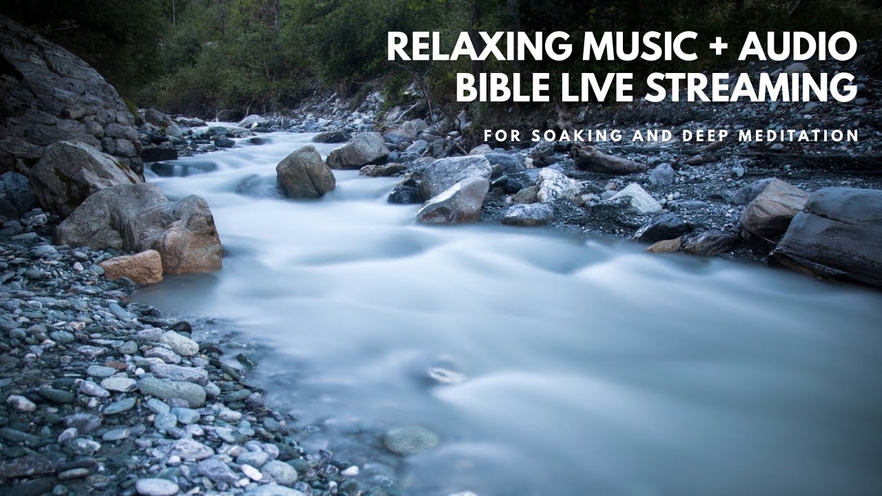 RELAXING MUSIC LIVE STREAMING | AUDIO BIBLE | DEEP MEDITATION - YouTube