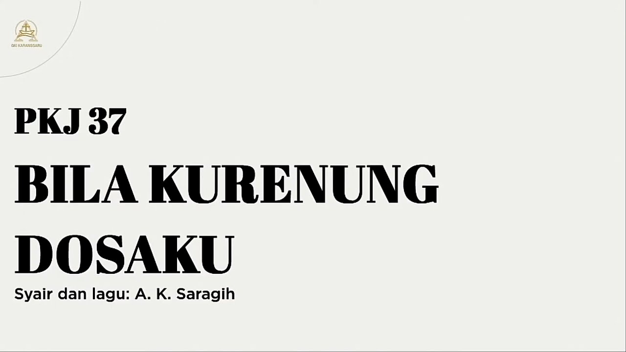 PKJ 37 | Bila Kurenung Dosaku - YouTube