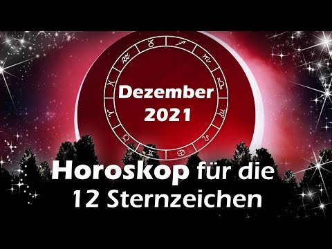 Horoskop Dezember 2021 für die 12 Sternzeichen