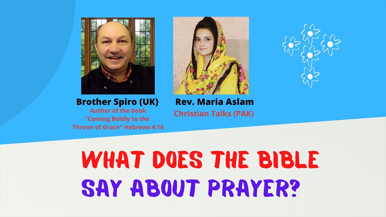 What does the Bible say about prayer? | Brother Spiro & Rev. Maria ...