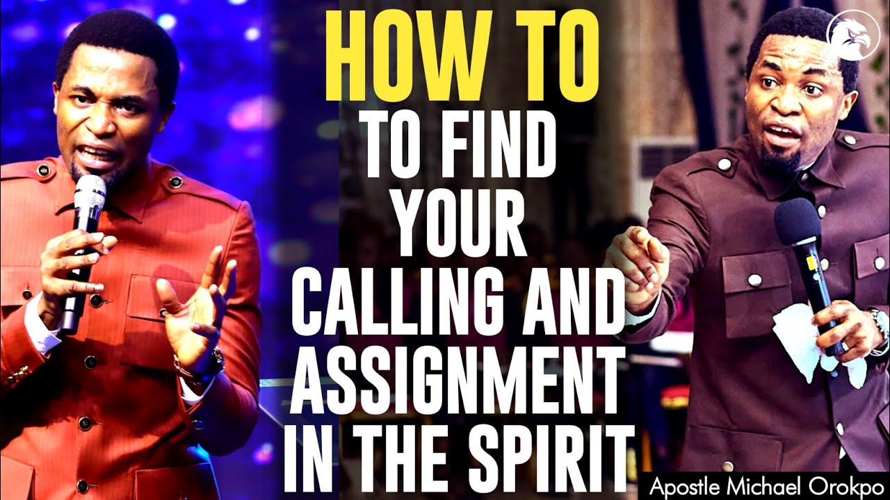 How to know your calling and assignment in God||Apostle Michael Orokpo ...