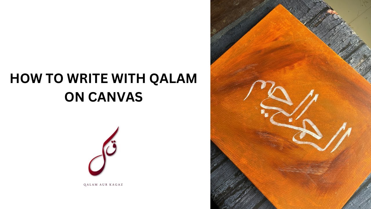 WRITING WITH QALAM ON CANVAS. Is it possible? Is it very difficult ...