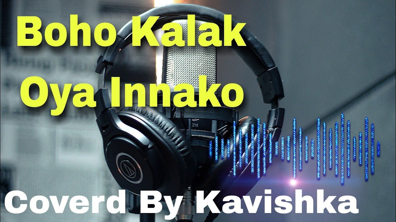 Boho_Kalak_Oya_Innako_Coverd_By_Sineth_Kavishka. - YouTube