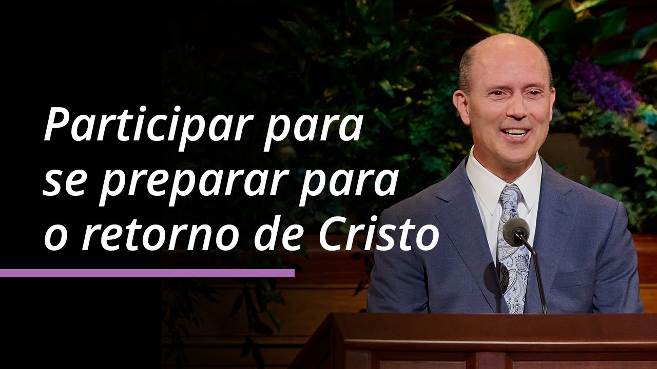 Participar para se preparar para o retorno de Cristo | Steven D ...