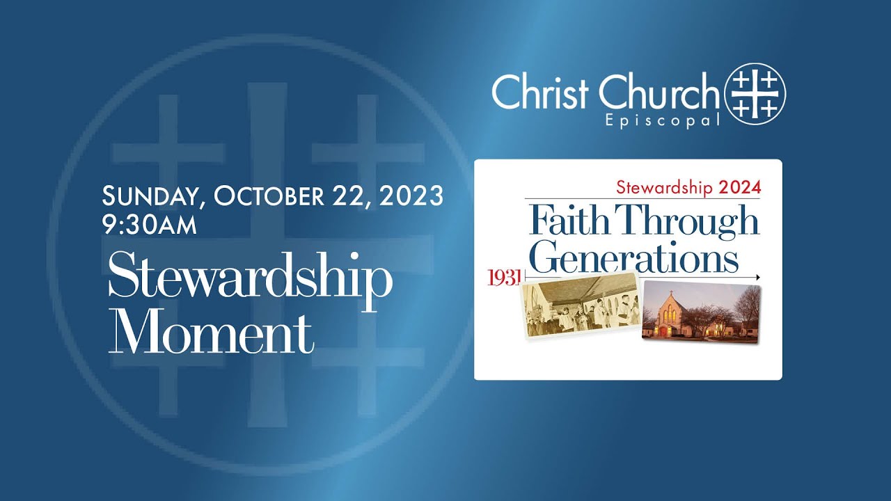 Stewardship Moments Christ Church Faith through Generations 2024 - YouTube