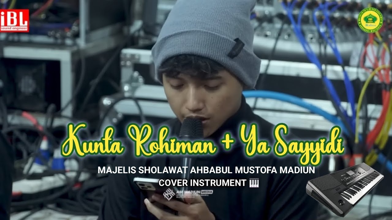 KUNTA RAHIMAN + YA SAYIDI AM MADIUN COVER INSTRUMENT 🎹 - YouTube