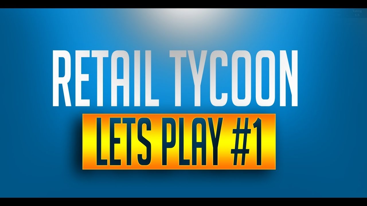 MY FIRST EVER STORE!! | ROBLOX RETAIL TYCOON #1 - YouTube