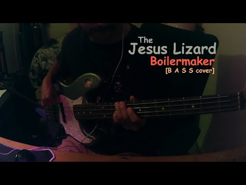 Boilermaker - The Jesus Lizard [Bass Cover] - YouTube