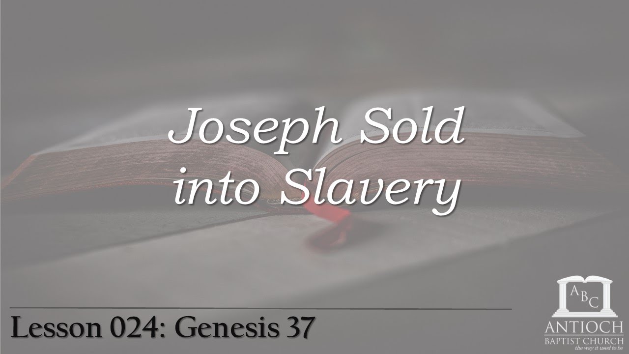 Sunday School Lesson 024 - Joseph Sold into Slavery - YouTube