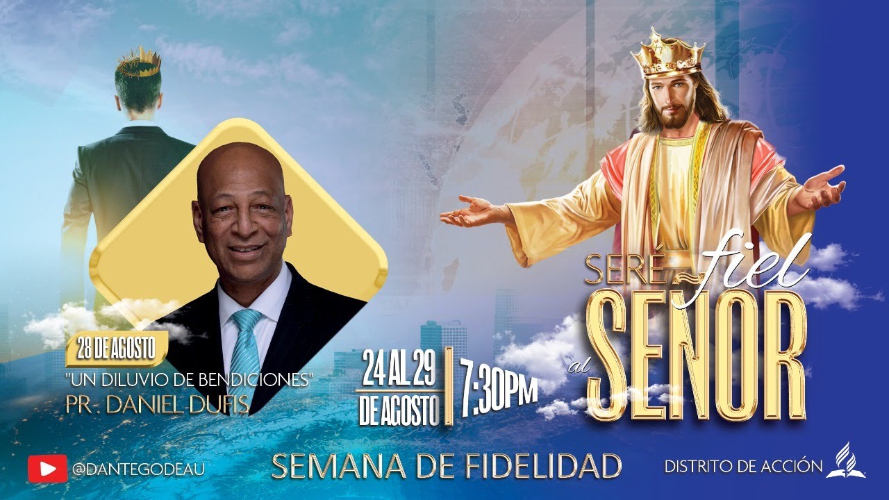 Semana de Fidelidad "Seré fiel al Señor" Del 24 al 29 de agosto, 2025 ...