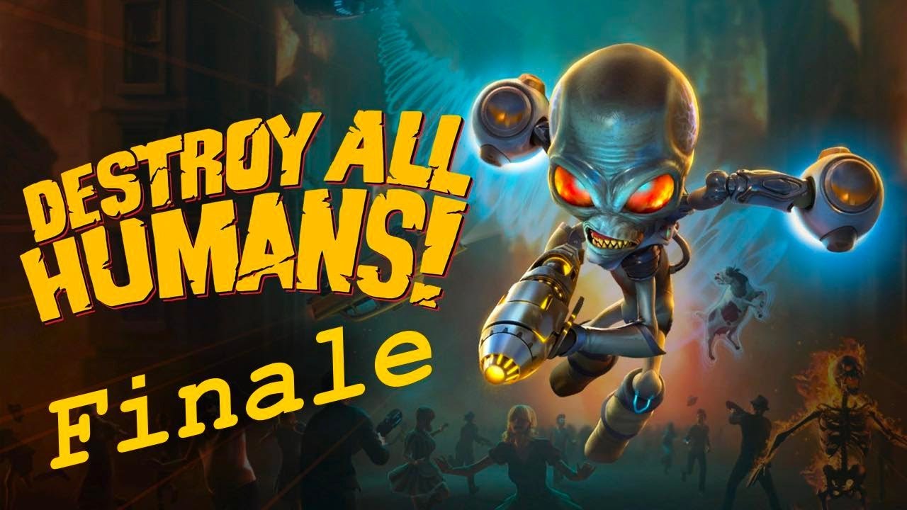 Destroy All Humans! Remake Playthrough Finale - YouTube