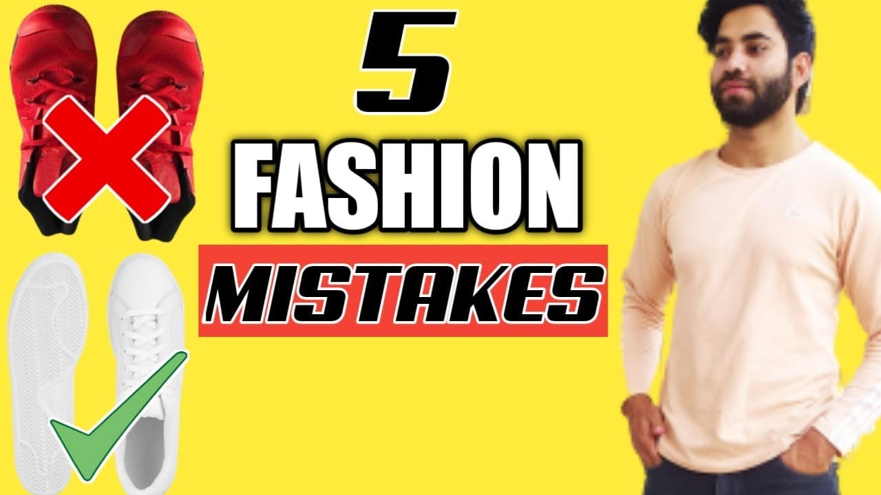 5 Fashion Mistakes MEN Make | Fashion Hacks | How to look attractive ...