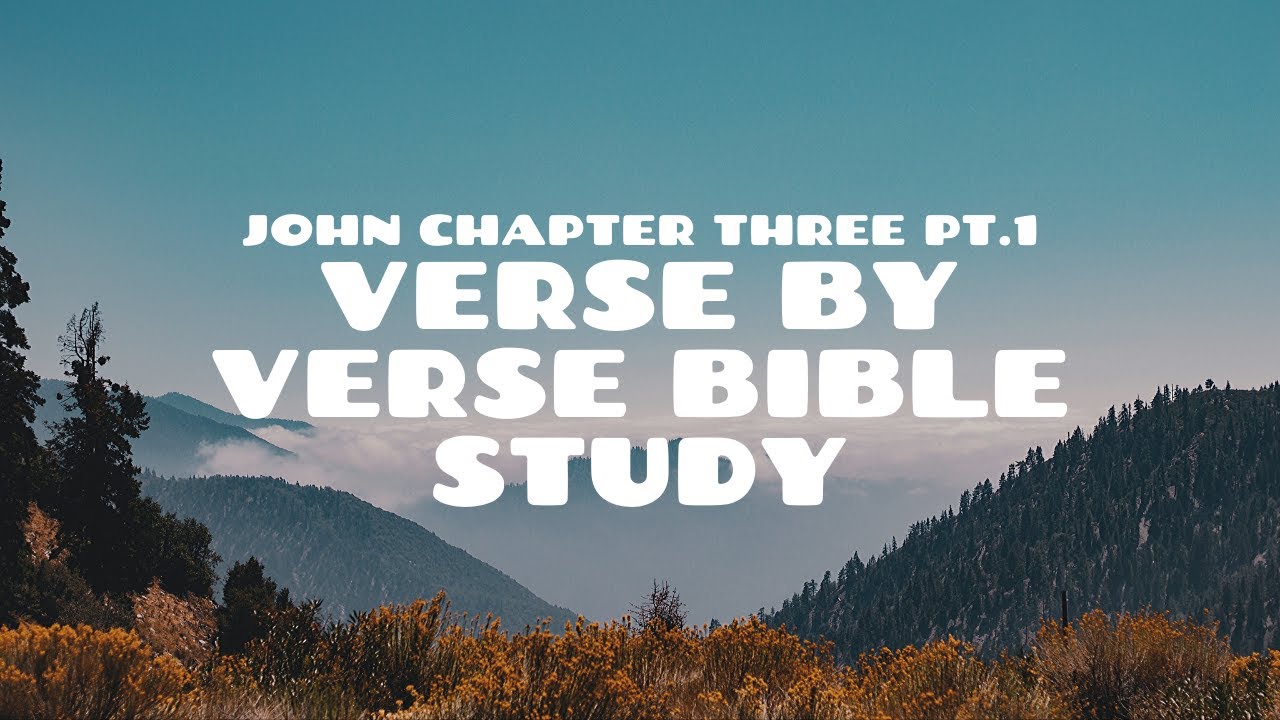 Extended Bible Study John Chapter Three YouTube extended-bible-study-john-chapter-three-youtube