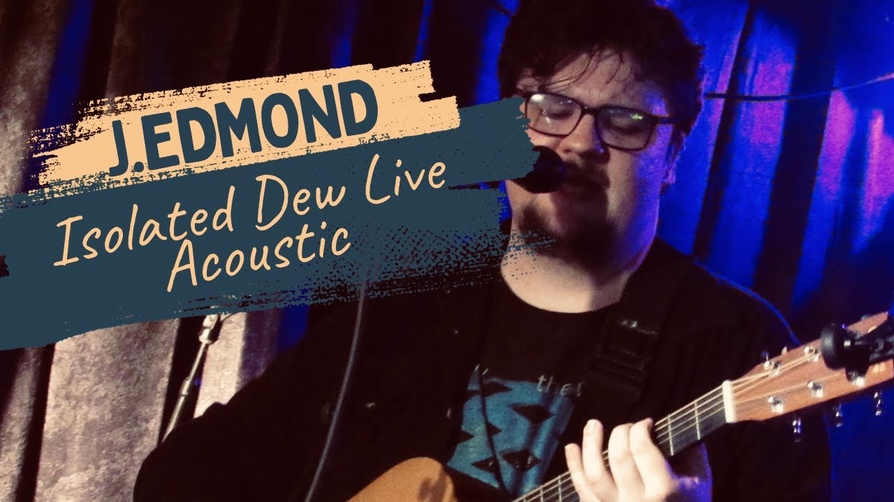 Singer-Songwriter J.Edmond- "Isolated Dew" Live - YouTube