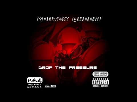 Vortex Queen - Drop The Pressure - YouTube
