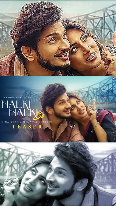 Halki Halki Si (Teaser) - Hina Khan | Munawar Faruqui | Asees Kaur | Saaj | Sanjeev | Anshul ...