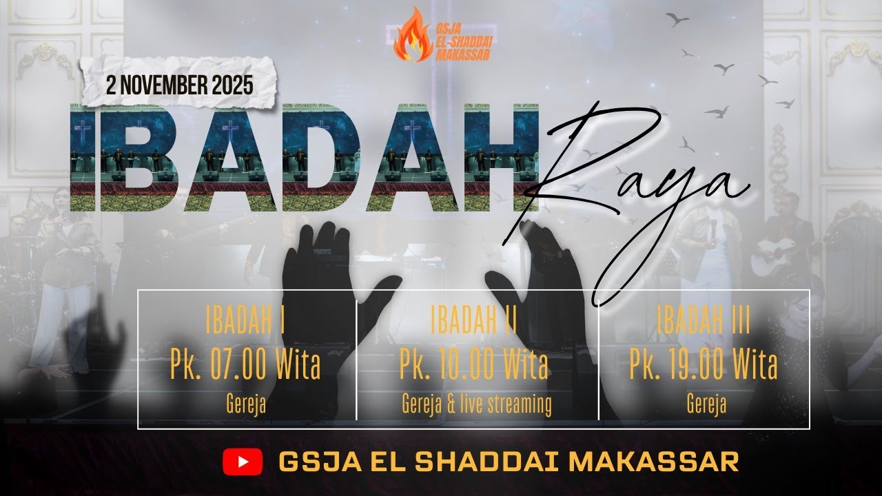 Ibadah Raya GSJA El Shaddai Makassar - Minggu, 02 November 2025 - YouTube