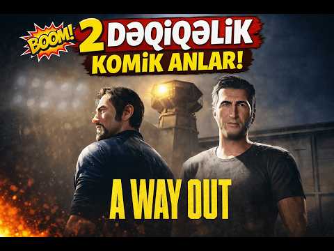 A way Out dan 2 deqiqelik mukemmel edit part 7