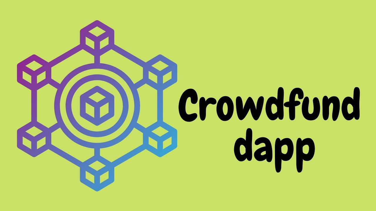 Building A Crowd Funding Dapp With Solidity React Hardhat Youtube