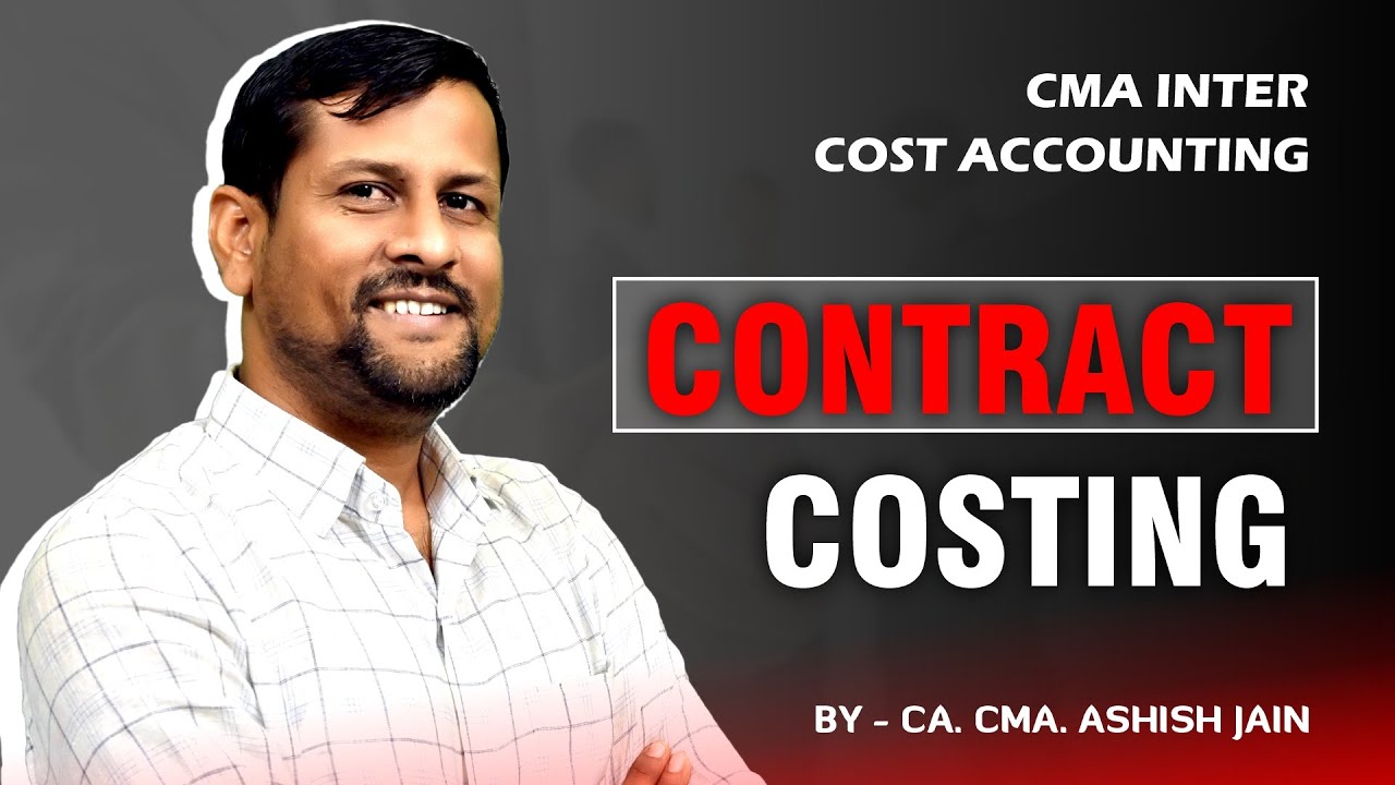 Contract Costing // Cost Accounting // CMA INTER // By CA CMA ASHISH ...