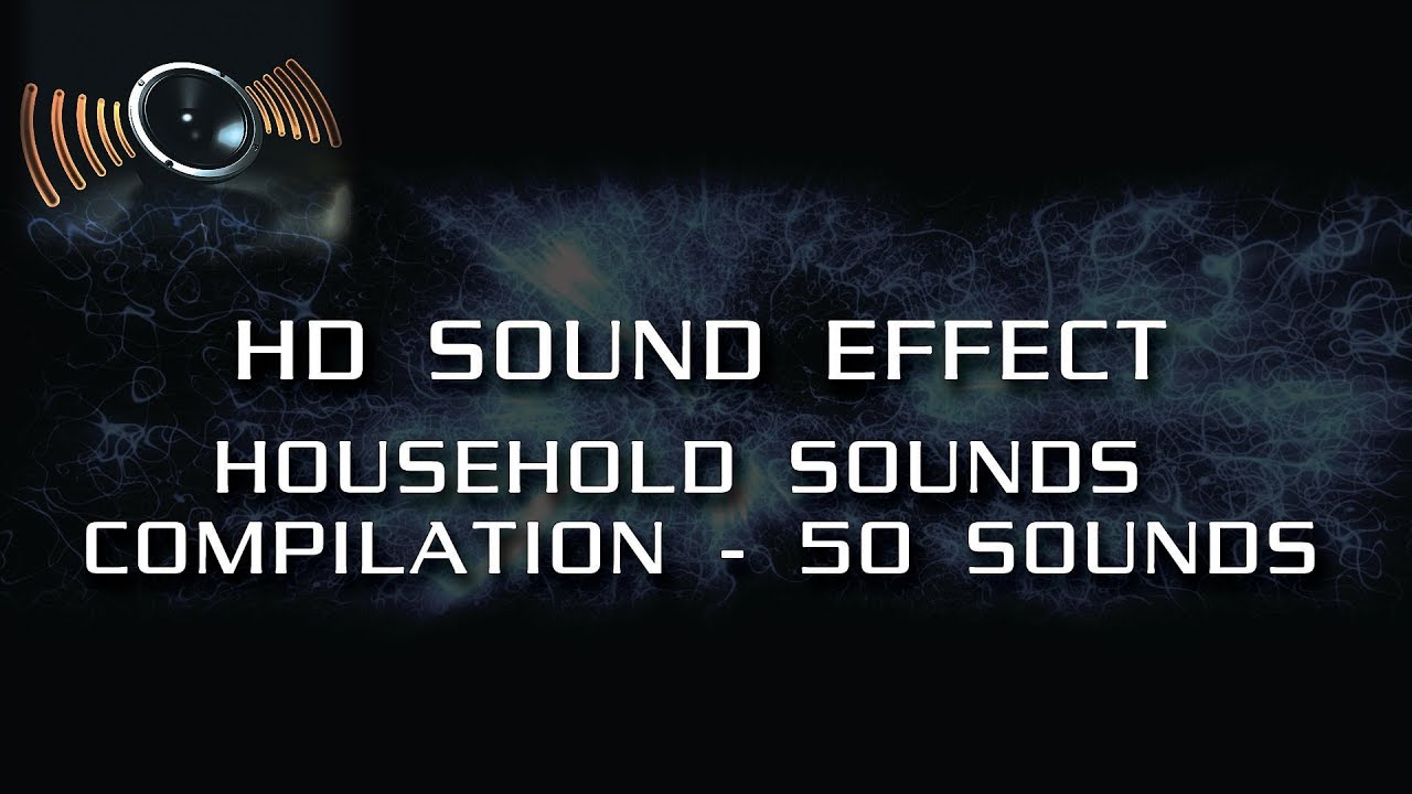 HD Sound effects - household sound for children learning and film - 50 ...