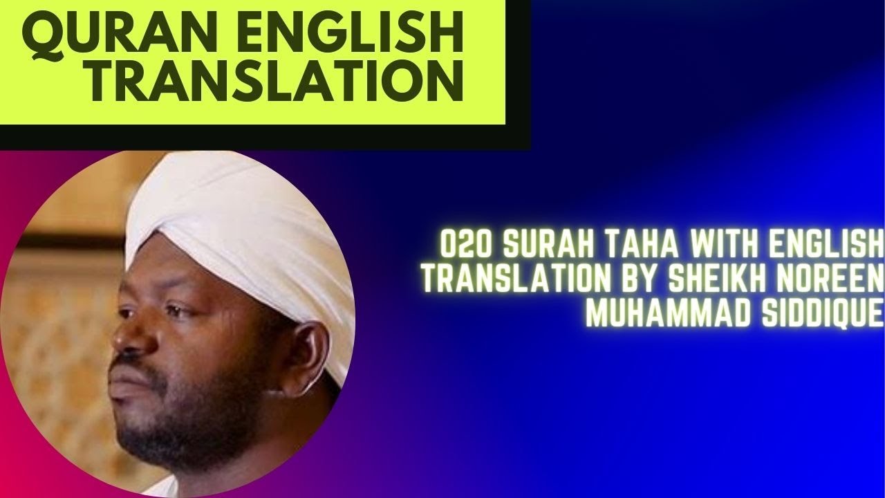 020 Surah Taha With English Translation By Sheikh Noreen Muhammad ...