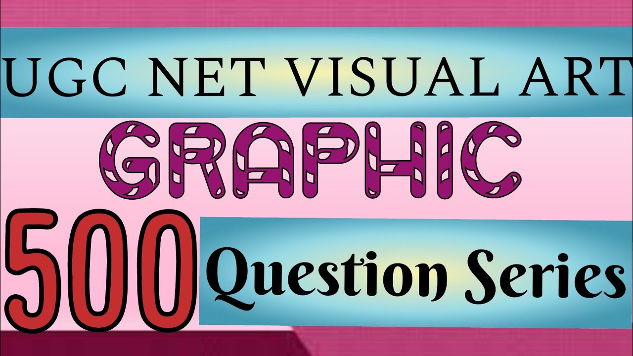 UGC NET VISUAL ART|PRINTMAKING|GRAPHIC|GRAPHIC QUESTION SERIES ...
